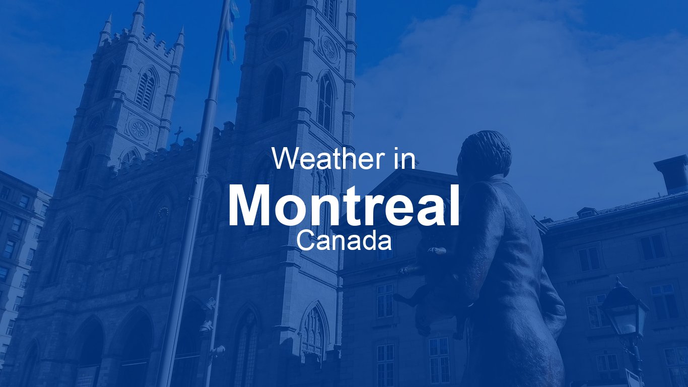 Weather in Montréal, Canada - 7-Day Forecast & Live Conditions
