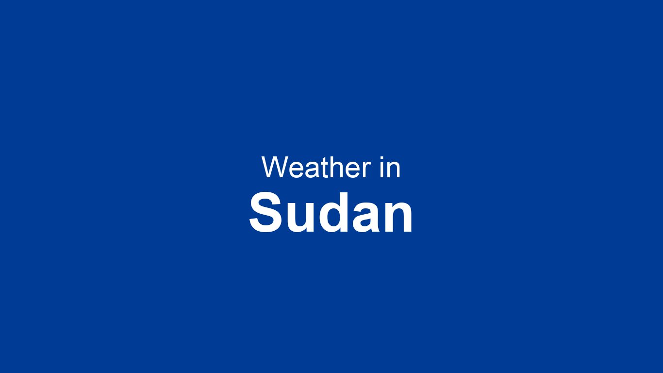 Weather in Sudan - Forecast & Live Conditions