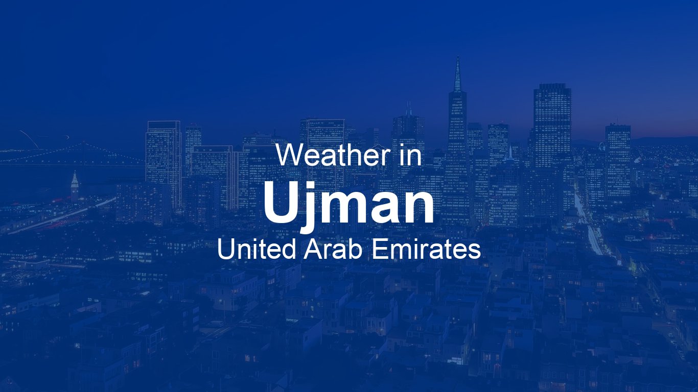 Weather in Ajman City, United Arab Emirates - 7-Day Forecast & Live ...