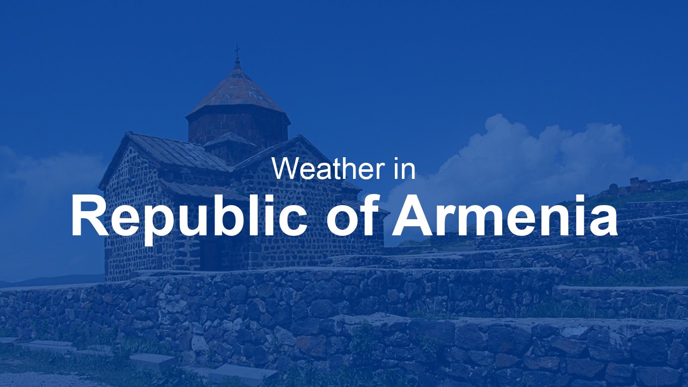 Weather in Armenia - Forecast & Live Conditions