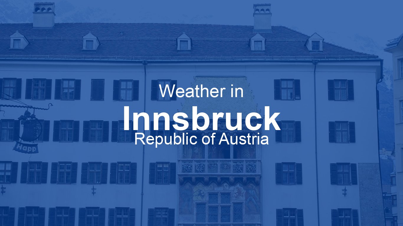 Weather in Innsbruck, Austria - 7-Day Forecast & Live Conditions
