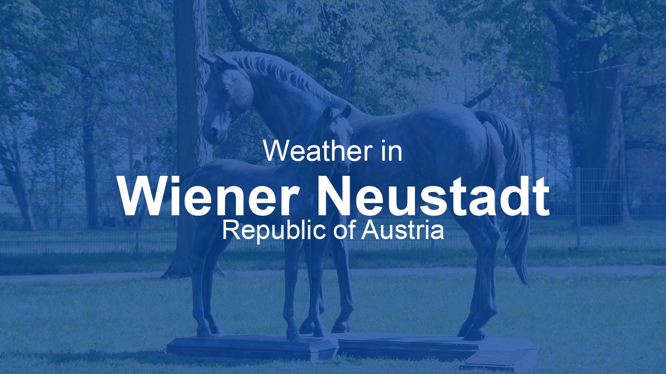 Weather in Wiener Neustadt, Austria - 7-Day Forecast & Live Conditions
