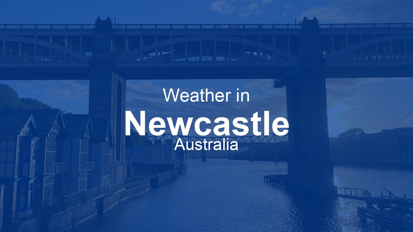 Weather in Newcastle, Australia - 7-Day Forecast & Live Conditions