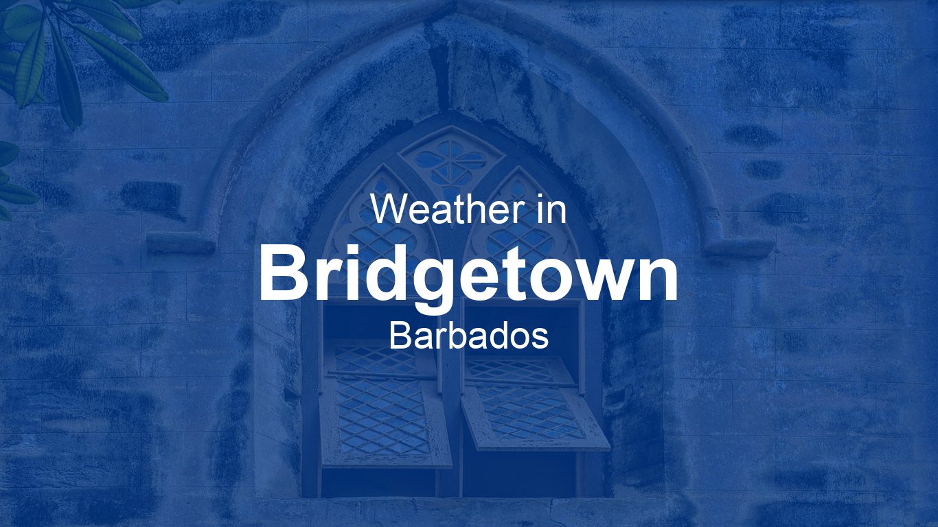 Weather in Bridgetown, Barbados - 7-Day Forecast & Live Conditions