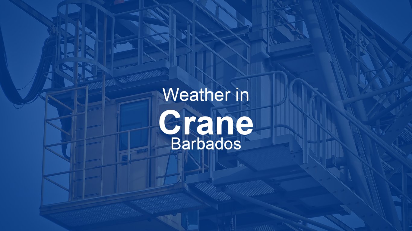 Weather in Crane, Barbados - 7-Day Forecast & Live Conditions