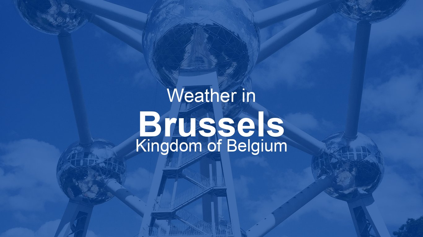 Weather in Brussels, Belgium - 7-Day Forecast & Live Conditions