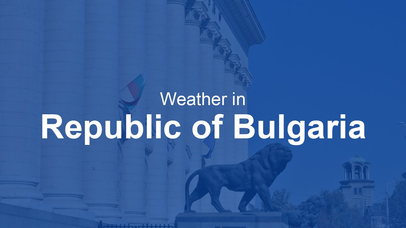 Weather in Bulgaria - Forecast & Live Conditions