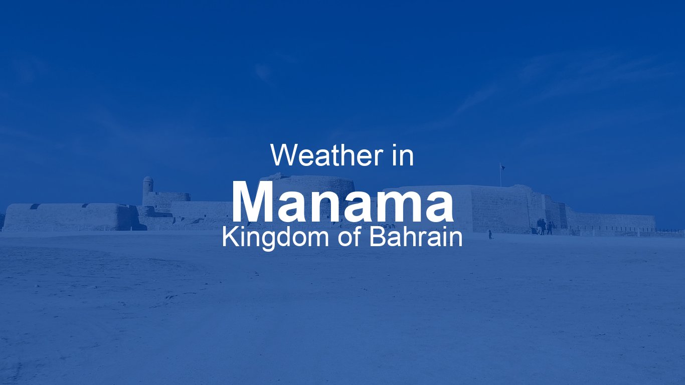 Weather in Manama, Bahrain - 7-Day Forecast & Live Conditions