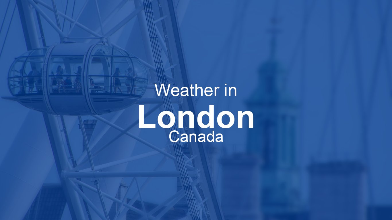 Weather in London, Canada - 7-Day Forecast & Live Conditions