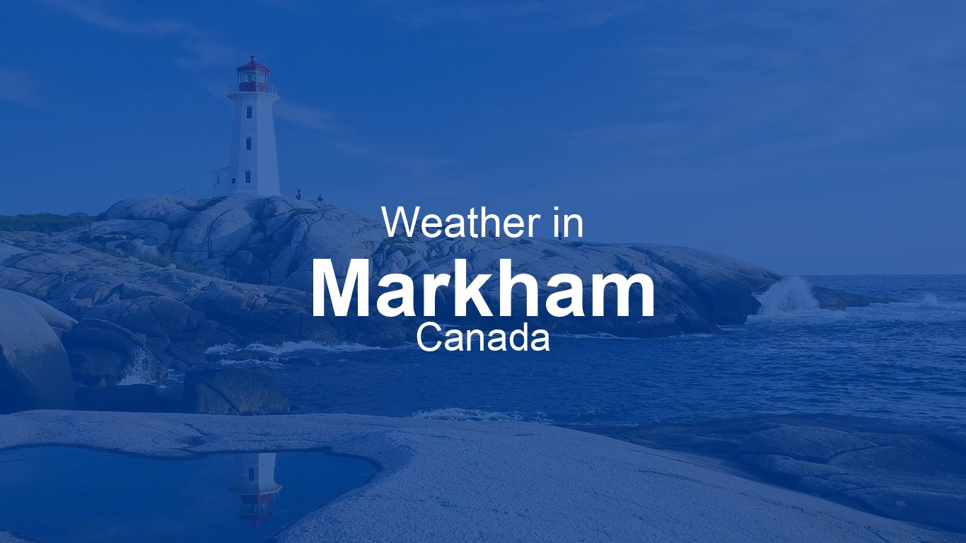 Weather in Markham, Canada - 7-Day Forecast & Live Conditions