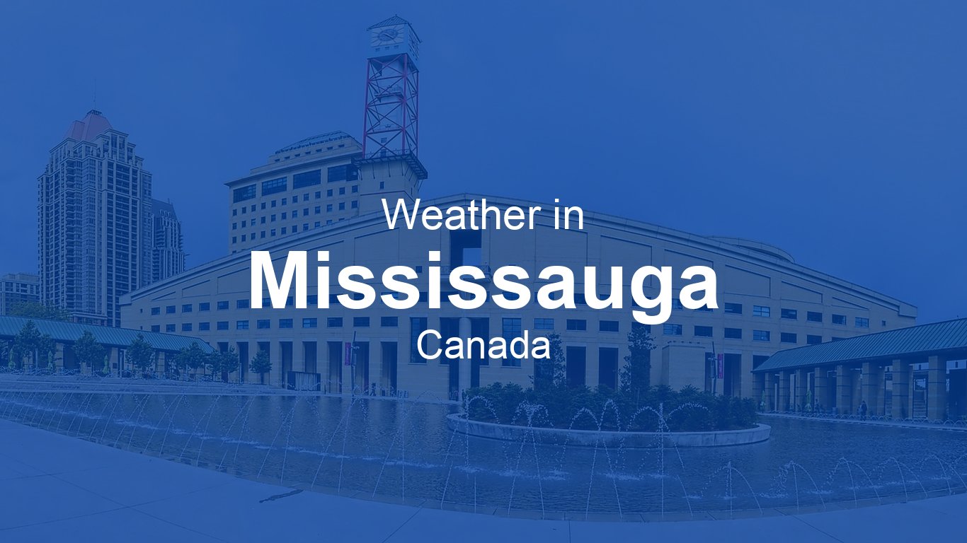 Weather in Mississauga, Canada - 7-Day Forecast & Live Conditions