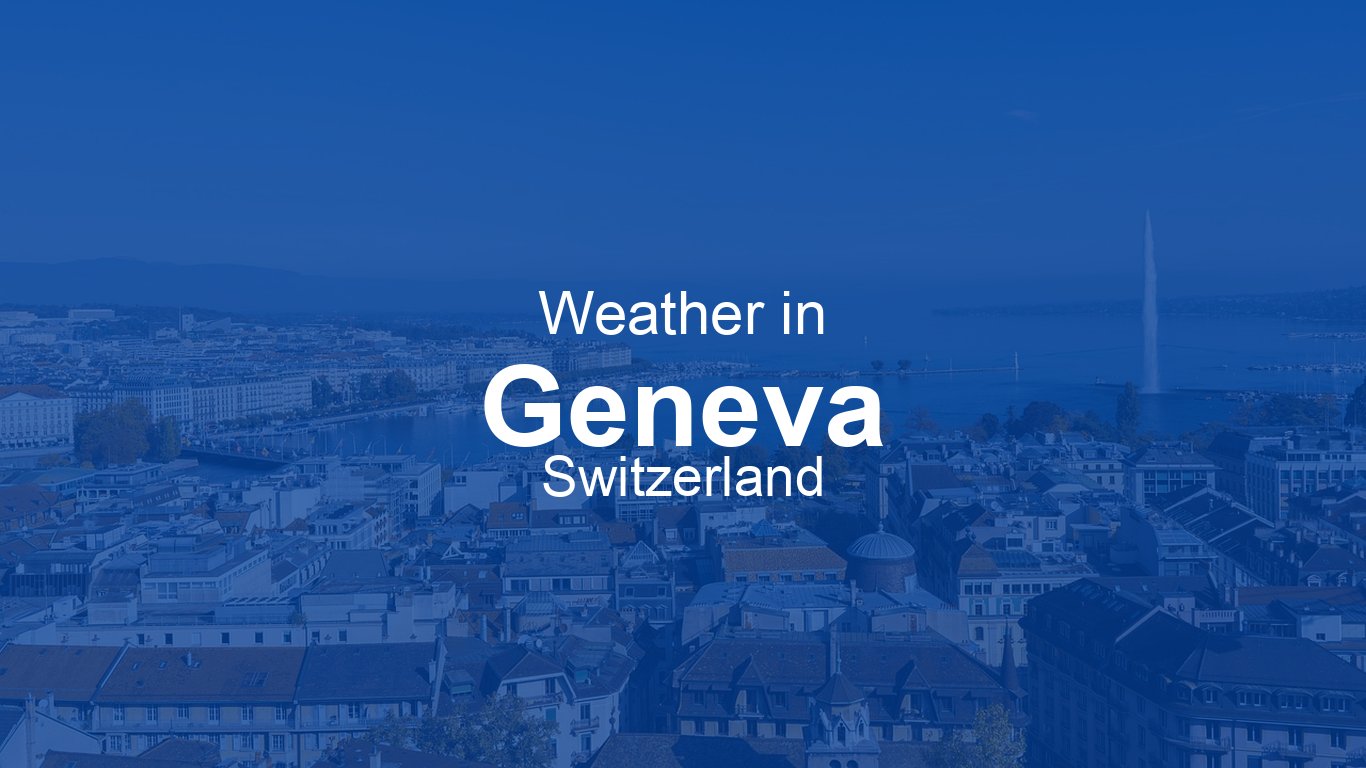 Weather in Genève, Switzerland - 7-Day Forecast & Live Conditions