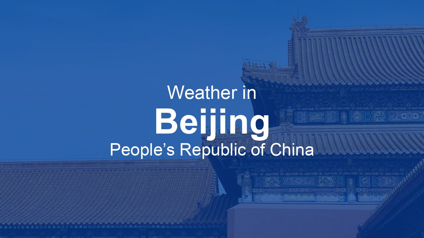Weather in Beijing, China - 7-Day Forecast & Live Conditions