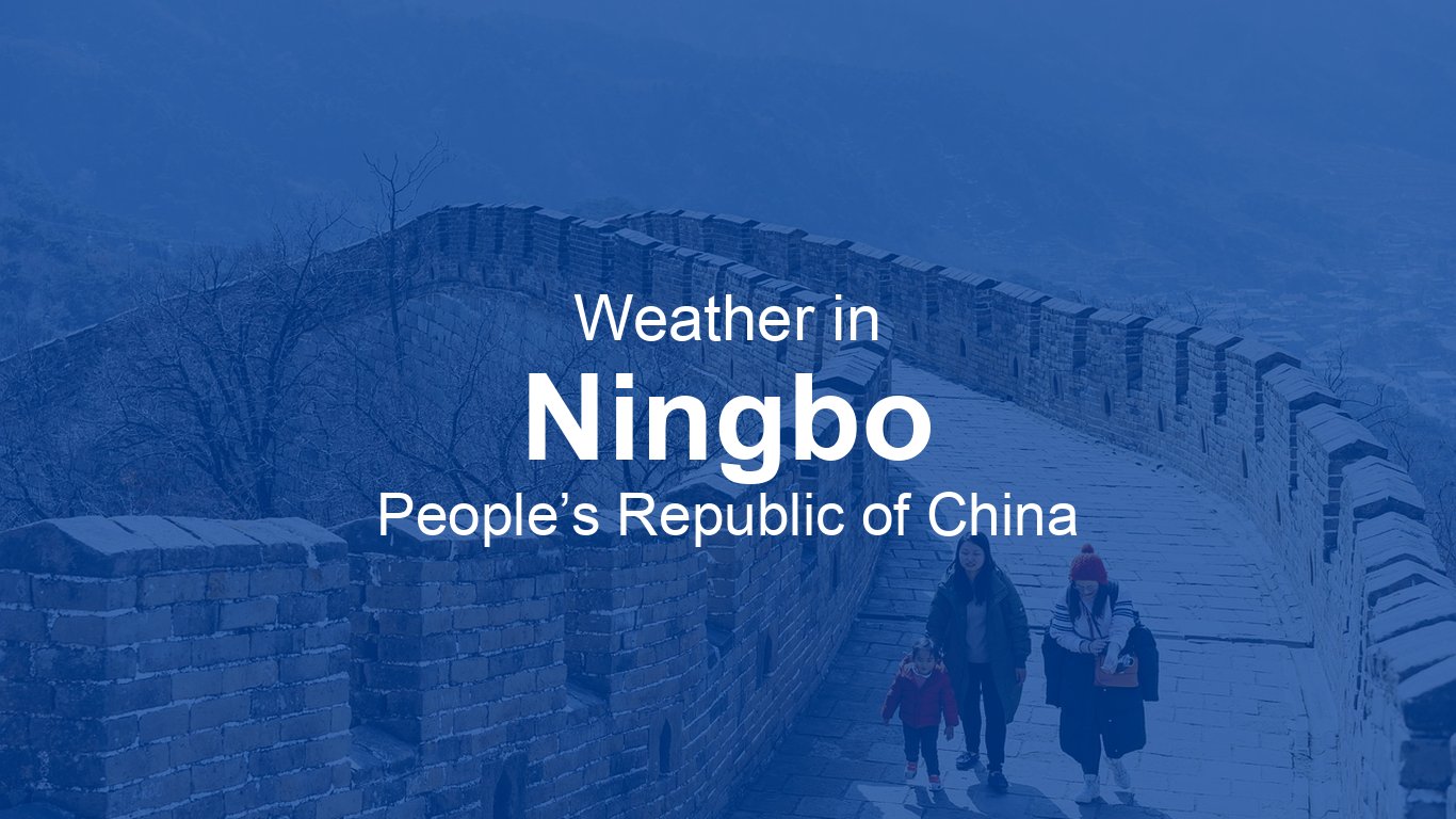 Weather in Ningbo, China - 7-Day Forecast & Live Conditions