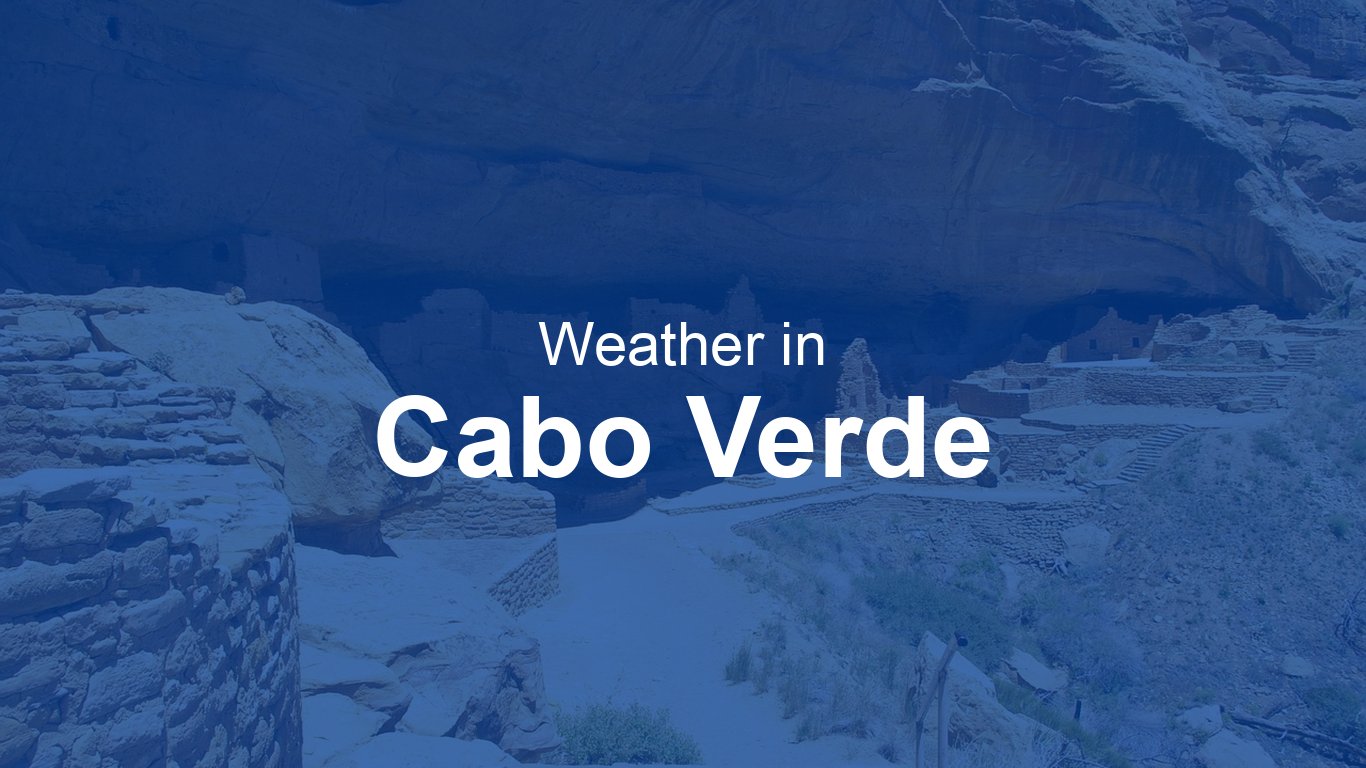 Weather in Cabo Verde - Forecast & Live Conditions