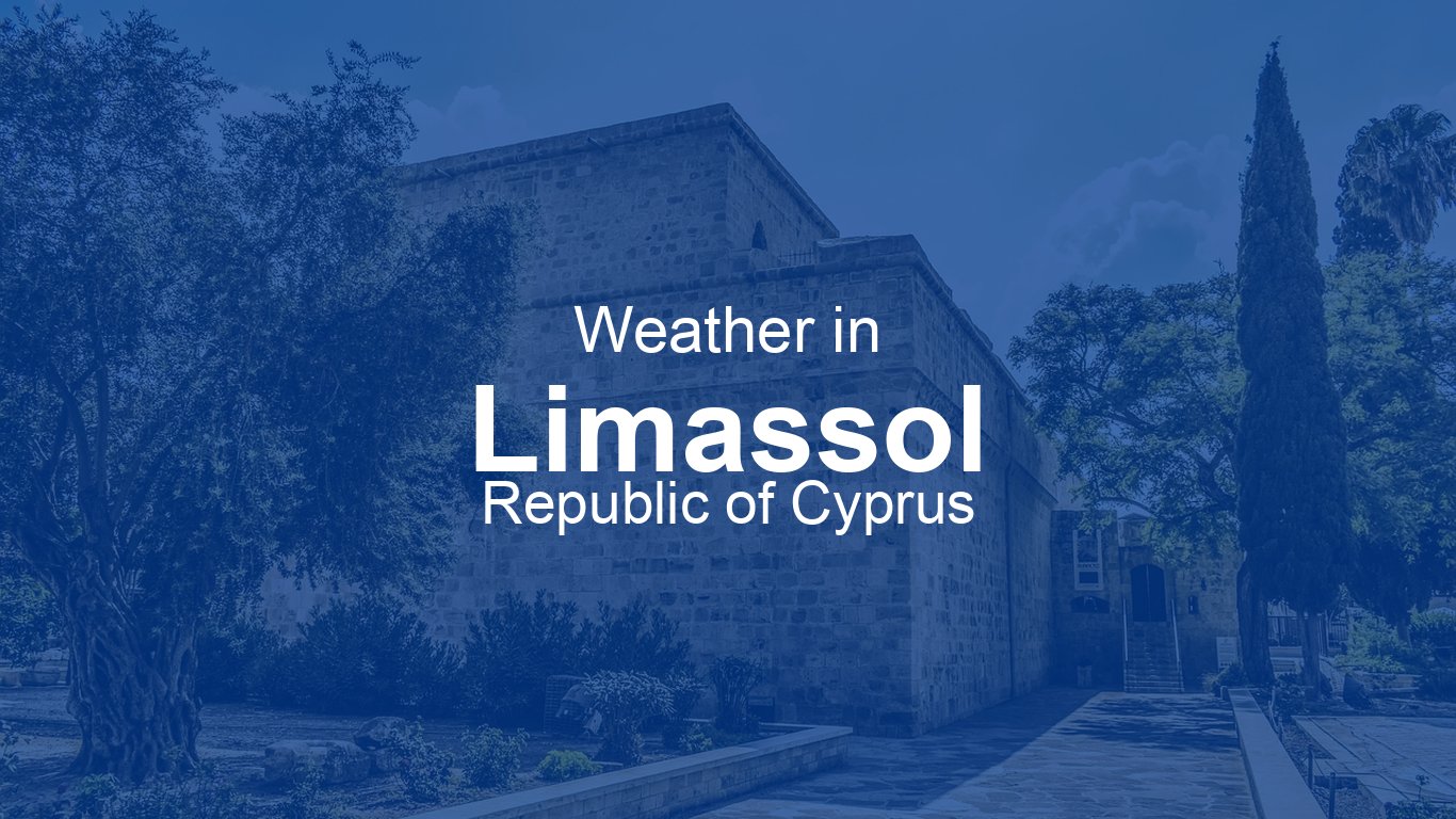 Weather in Limassol, Cyprus - 7-Day Forecast & Live Conditions