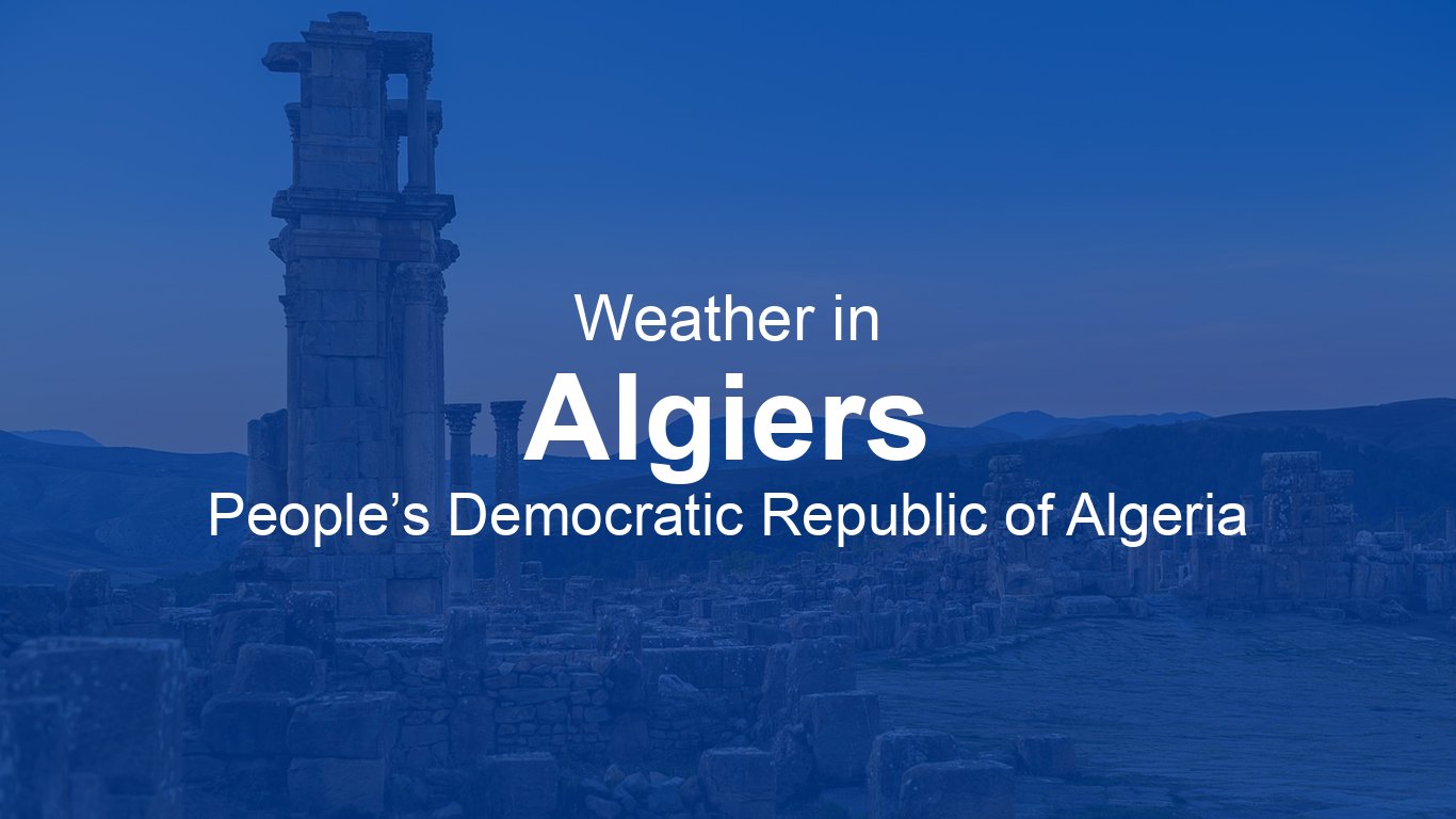 Weather in Algiers, Algeria - 7-Day Forecast & Live Conditions