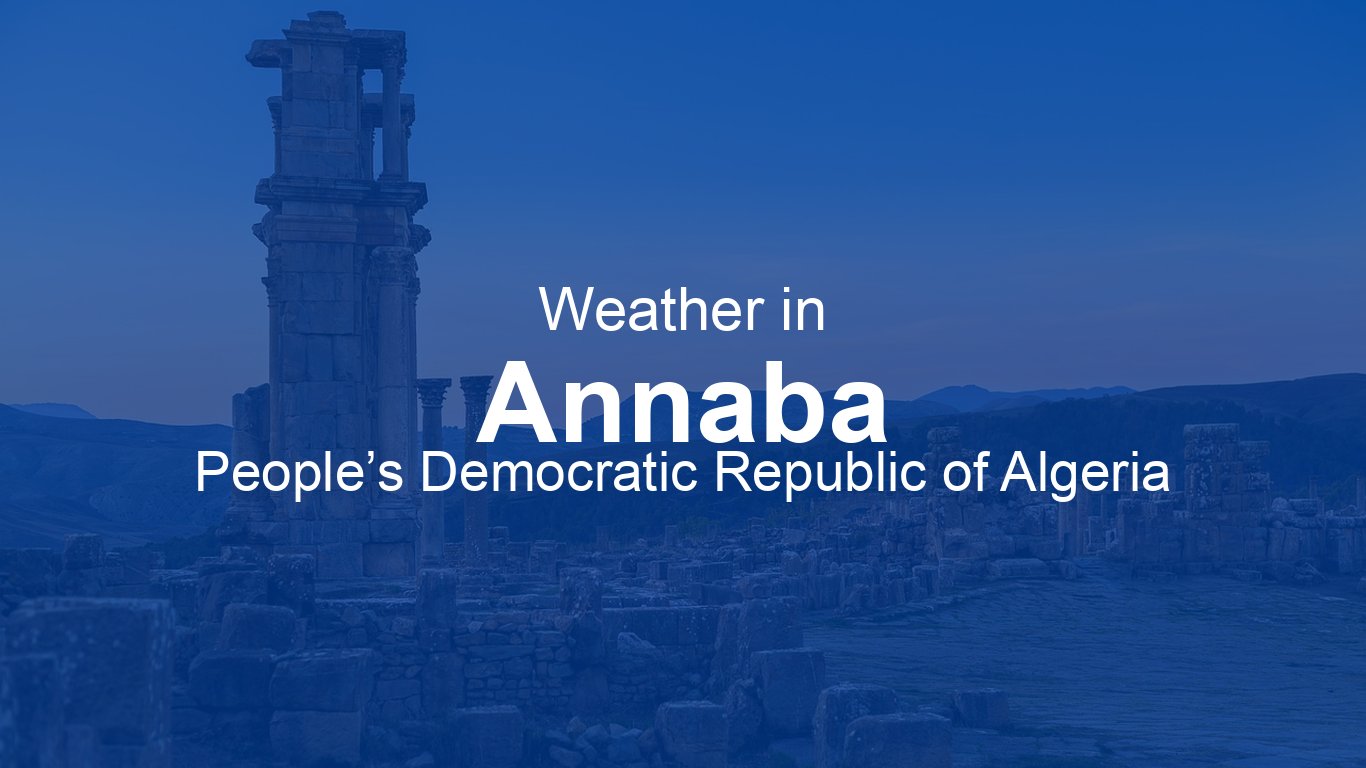 Weather in Annaba, Algeria - 7-Day Forecast & Live Conditions