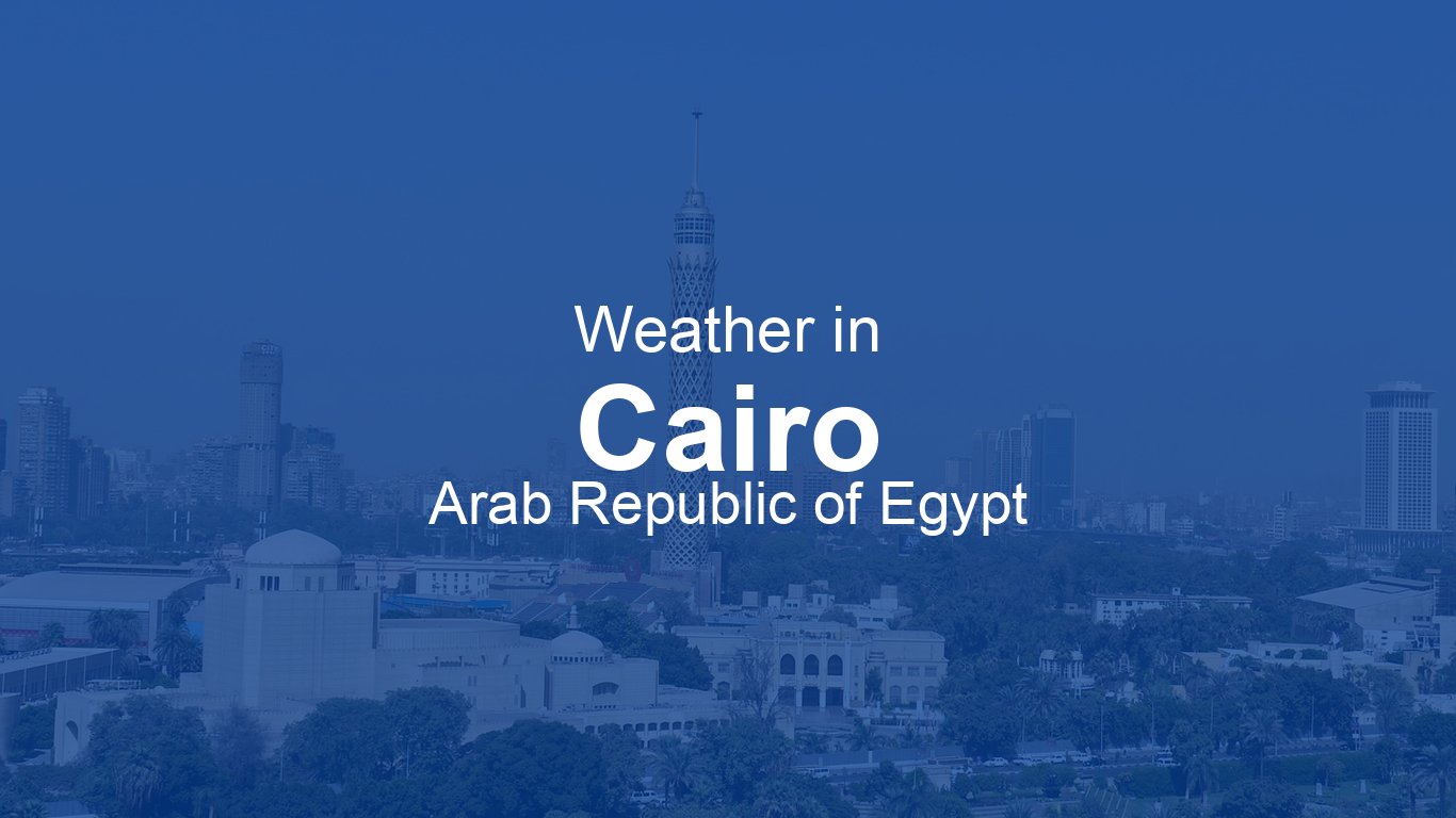Weather in Cairo, Egypt - 7-Day Forecast & Live Conditions