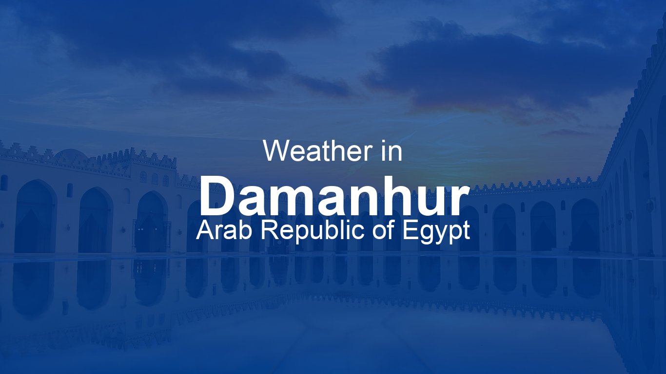 Weather in Damanhur, Egypt - 7-Day Forecast & Live Conditions