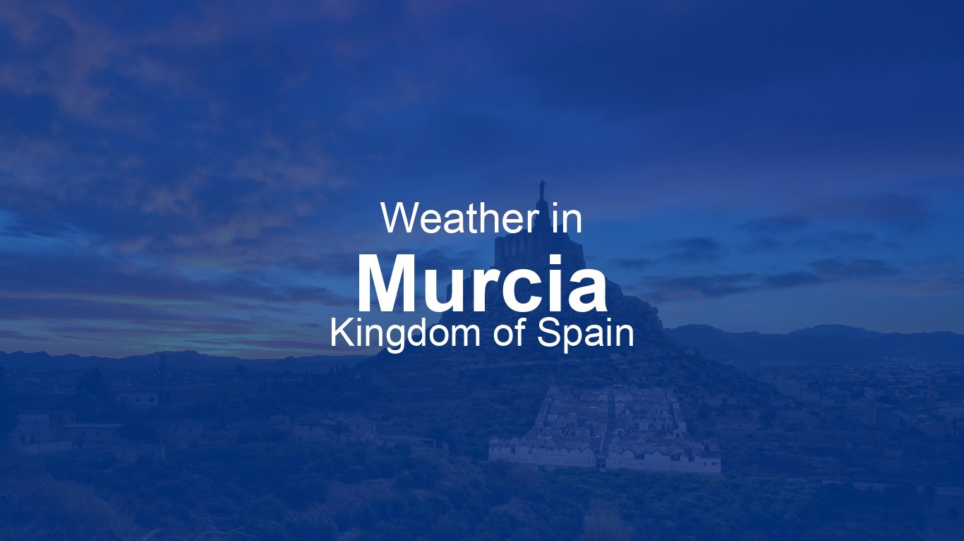 Weather in Murcia, Spain - 7-Day Forecast & Live Conditions