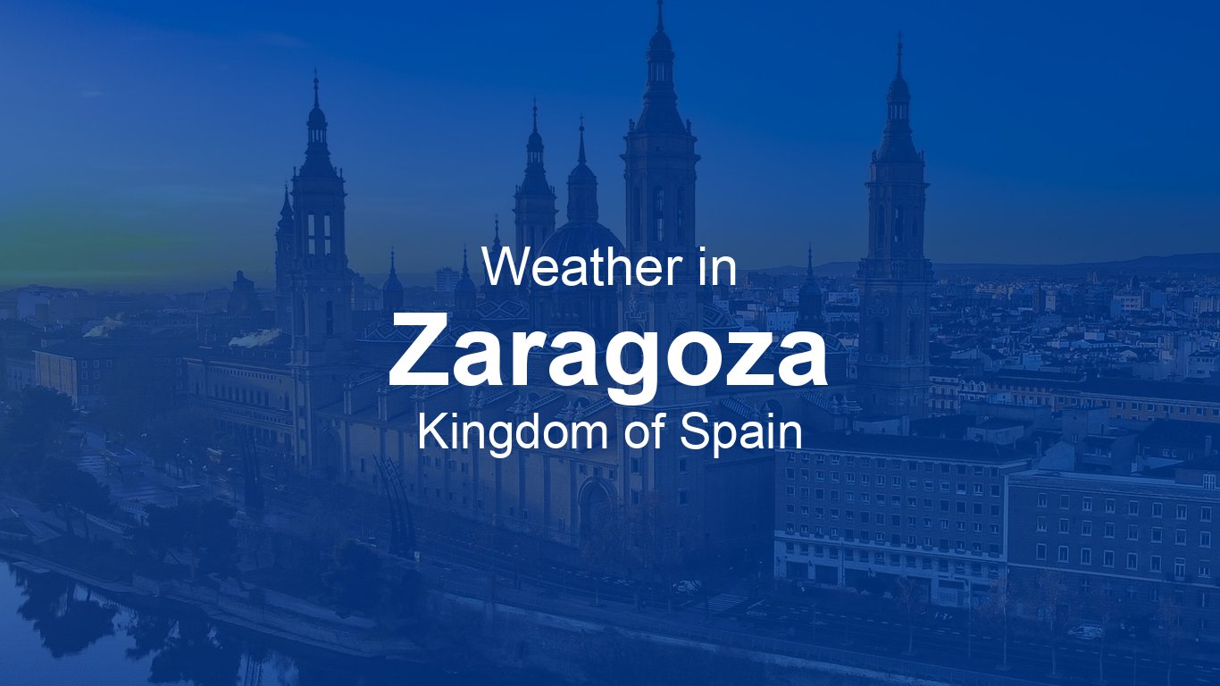 Weather in Zaragoza, Spain - 7-Day Forecast & Live Conditions