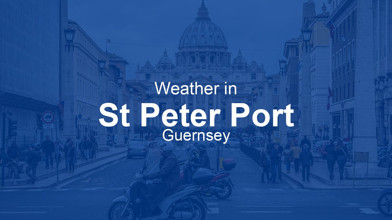 Weather in Saint Peter Port, Guernsey - 7-Day Forecast & Live Conditions