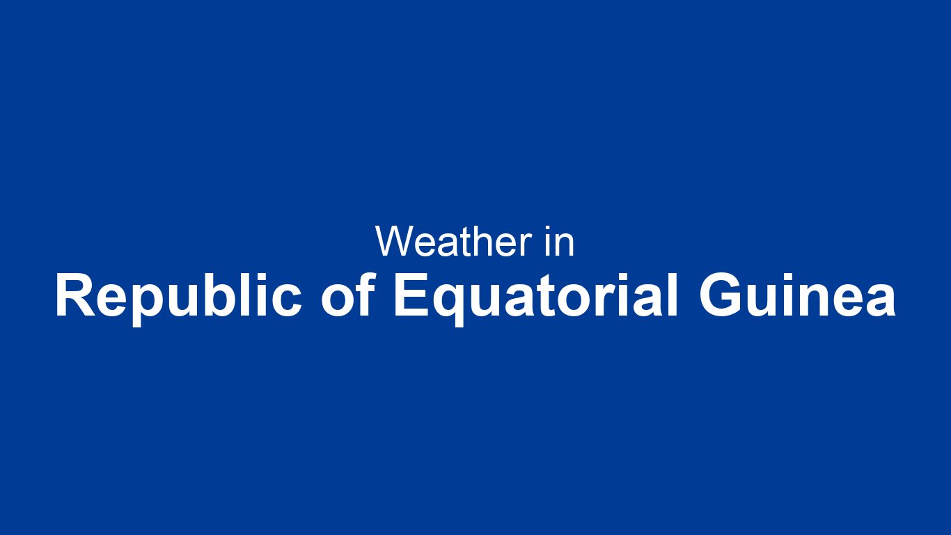 Weather in Equatorial Guinea - Forecast & Live Conditions