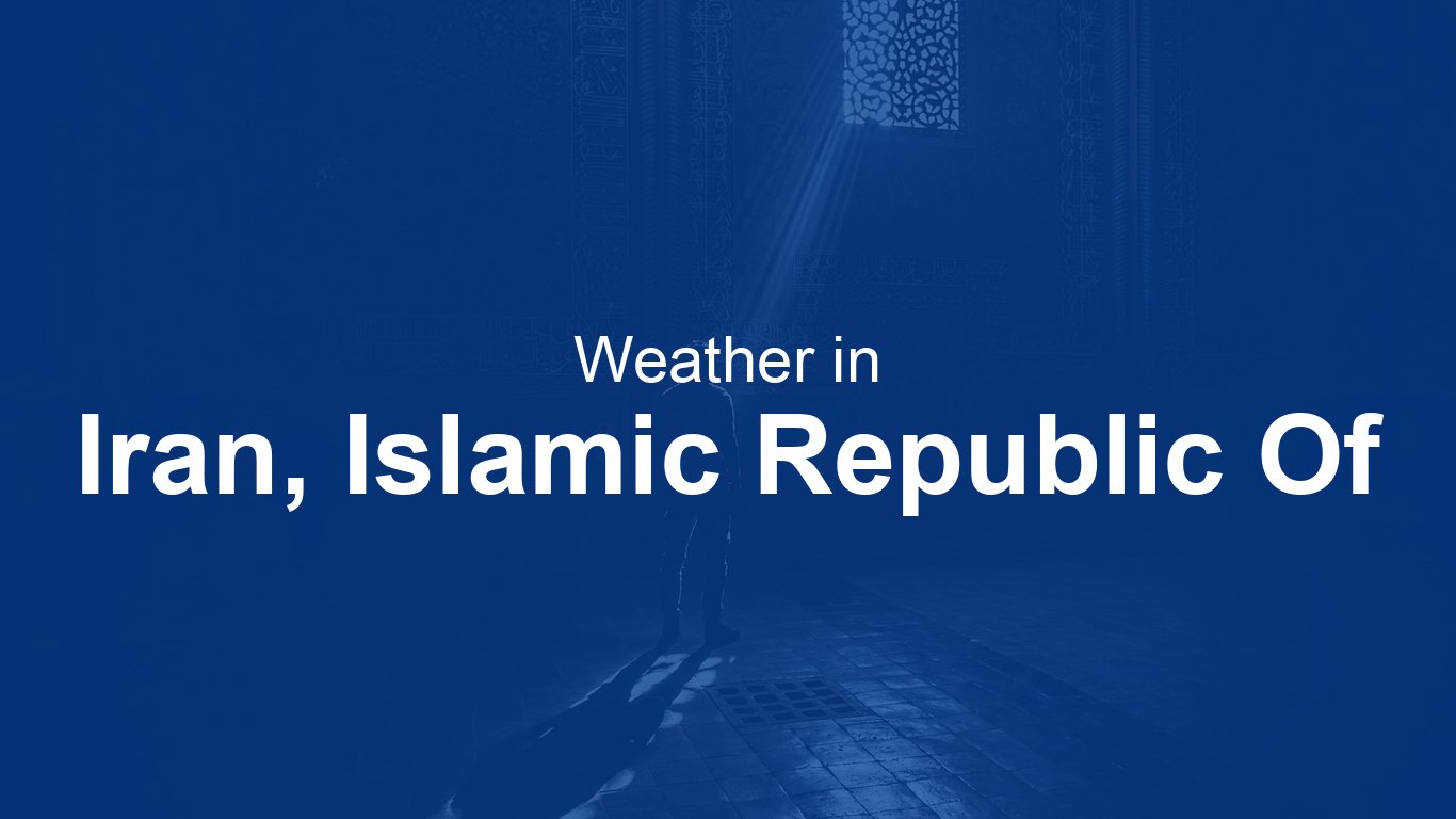 Weather in Iran - Forecast & Live Conditions