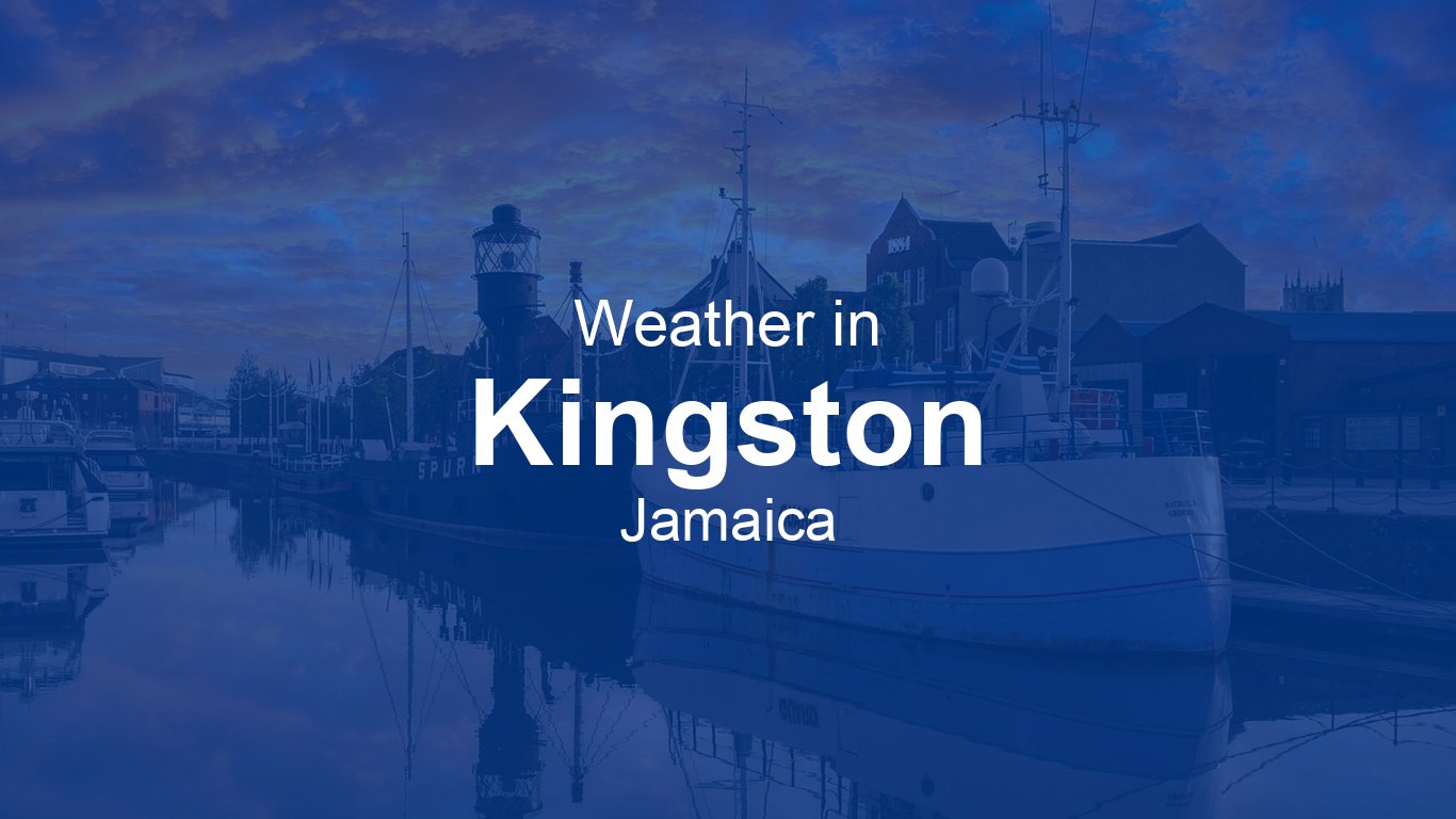 Weather in Kingston, Jamaica - 7-Day Forecast & Live Conditions