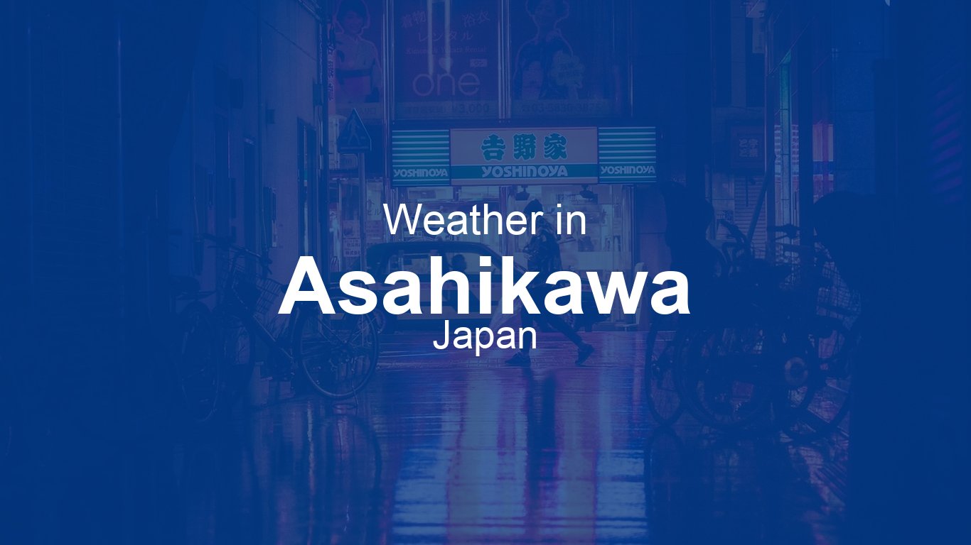 Weather in Asahikawa, Japan - 7-Day Forecast & Live Conditions