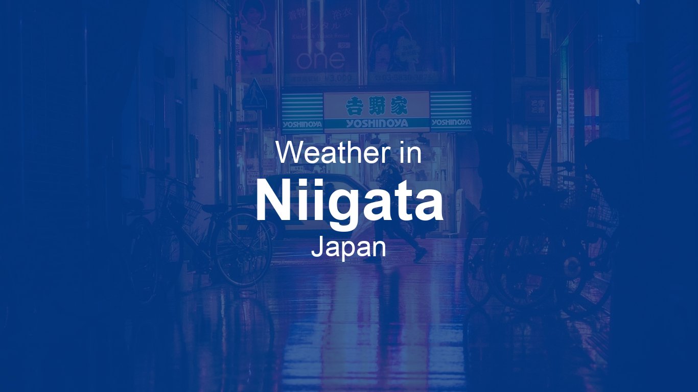Weather in Niigata, Japan - 7-Day Forecast & Live Conditions