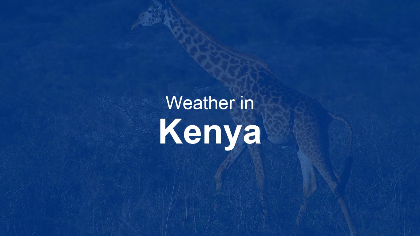 Weather in Kenya - Forecast & Live Conditions