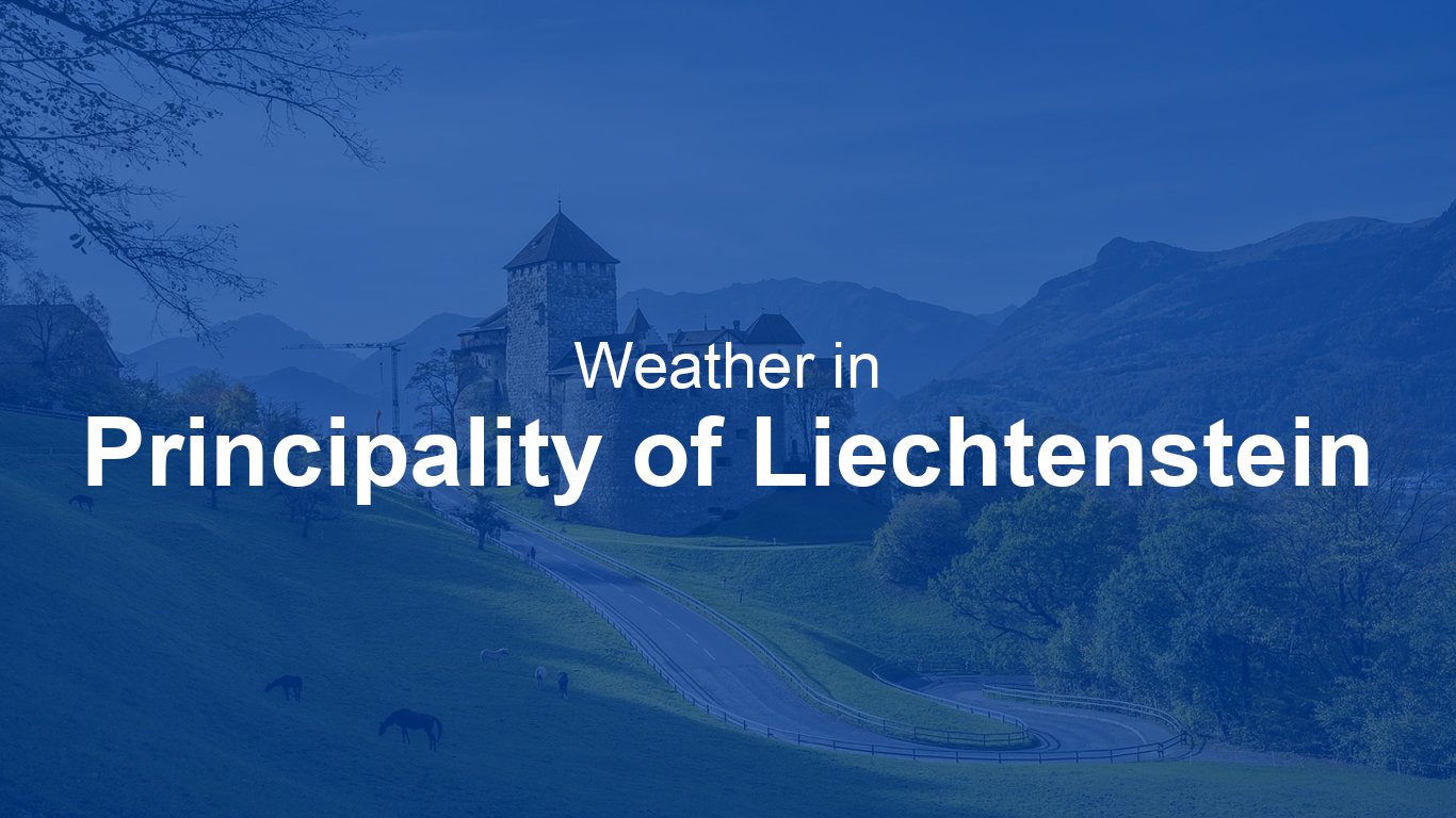 Weather in Liechtenstein - Forecast & Live Conditions