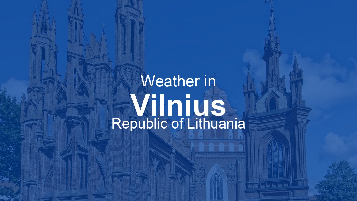 Weather in Vilnius, Lithuania - 7-Day Forecast & Live Conditions