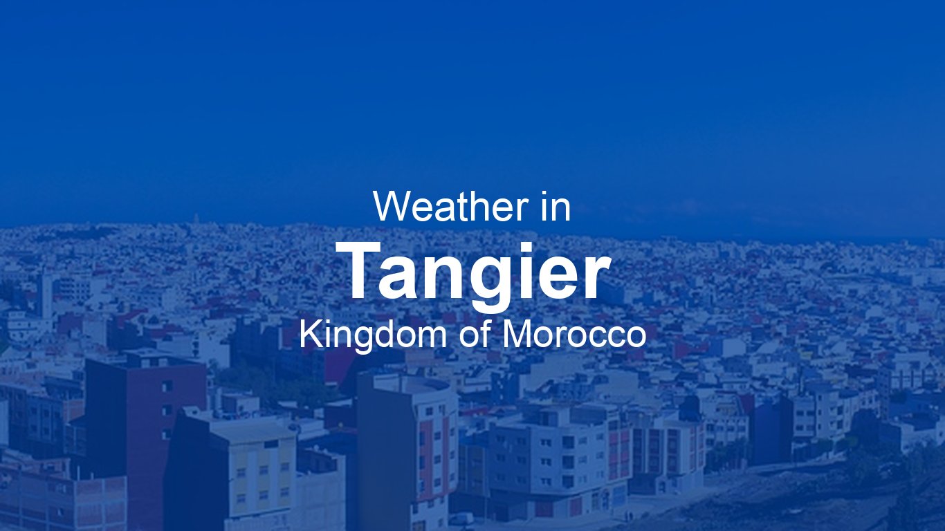 Weather in Tangier, Morocco - 7-Day Forecast & Live Conditions