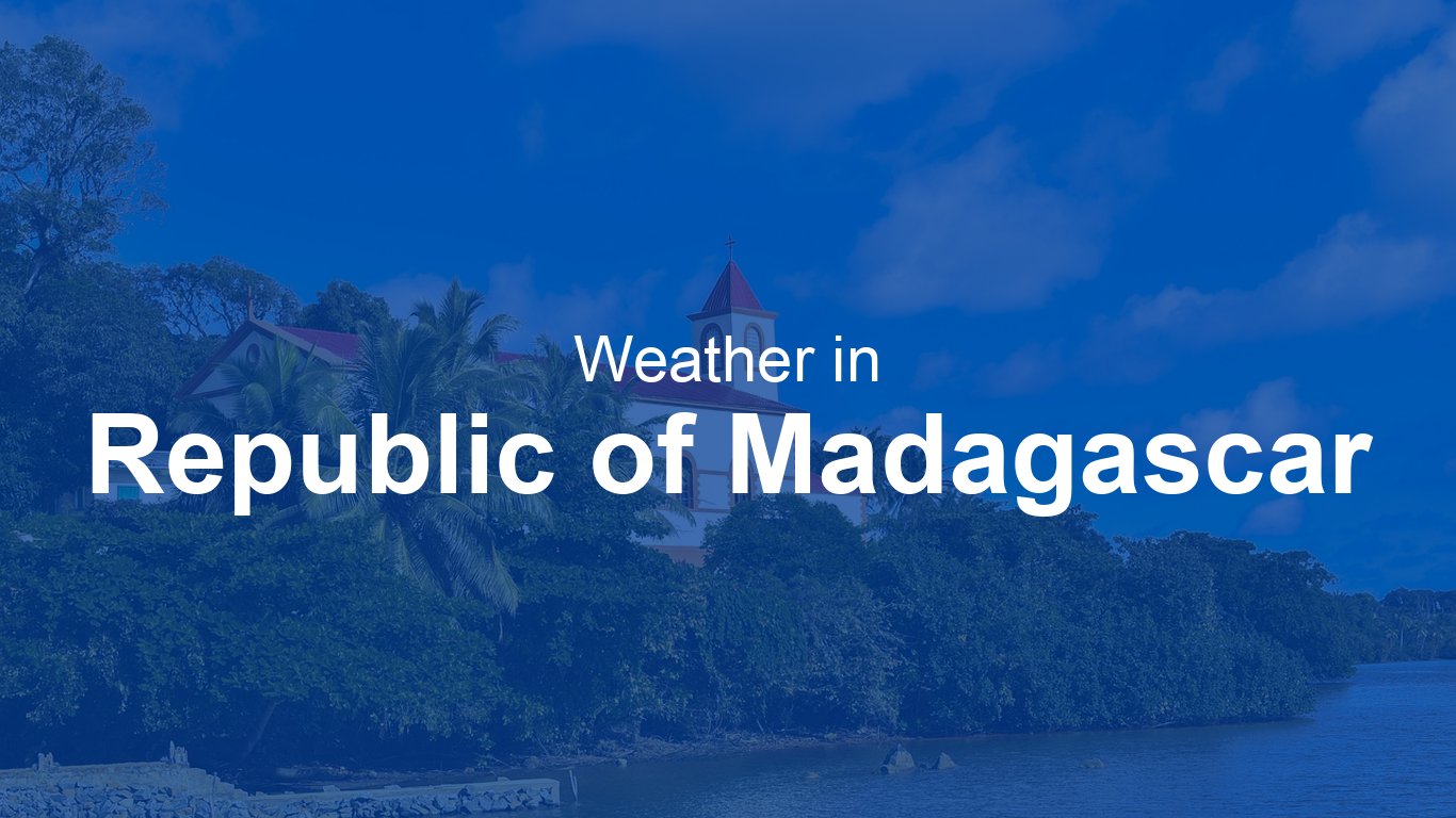 Weather in Madagascar - Forecast & Live Conditions
