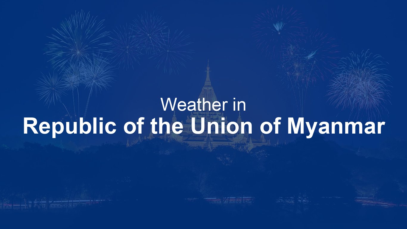 Weather in Myanmar - Forecast & Live Conditions