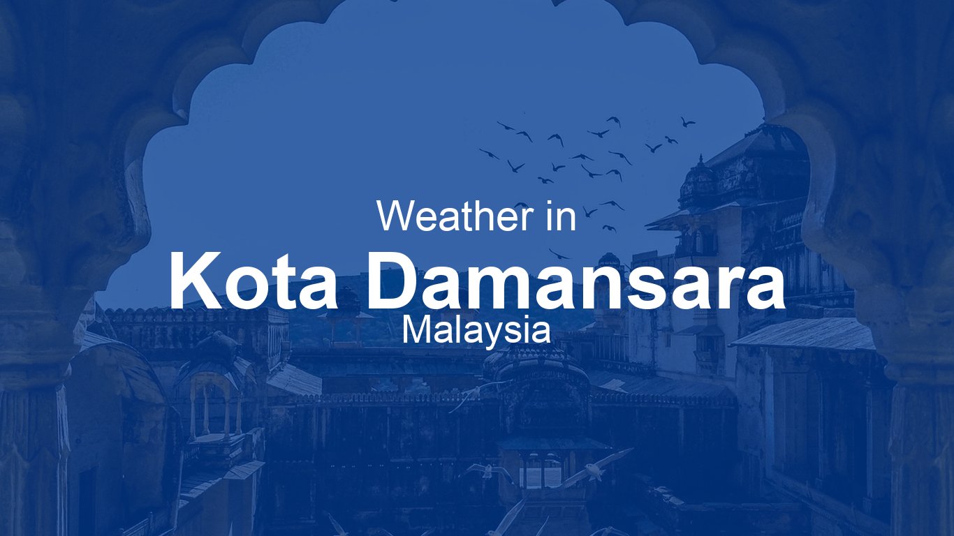 Weather in Kota Damansara, Malaysia - 7-Day Forecast & Live Conditions