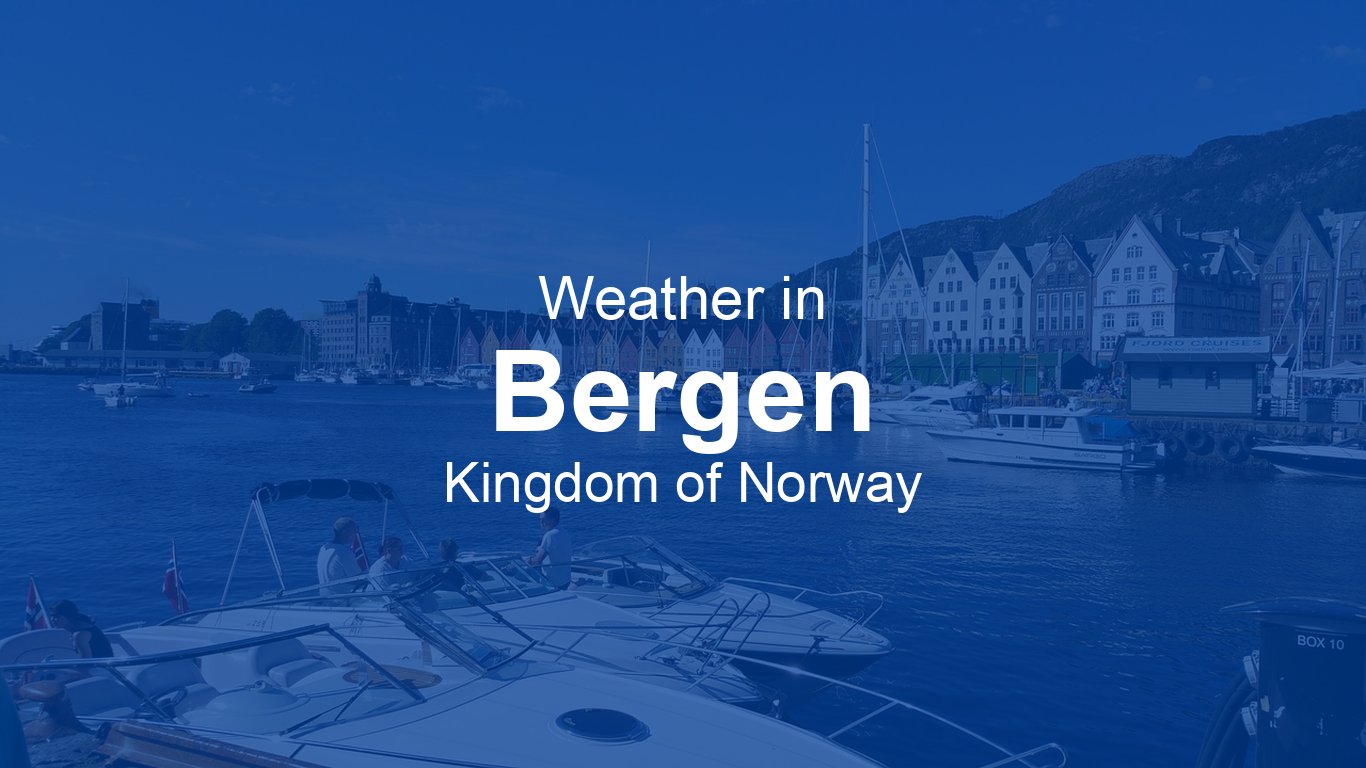 Weather in Bergen, Norway - 7-Day Forecast & Live Conditions
