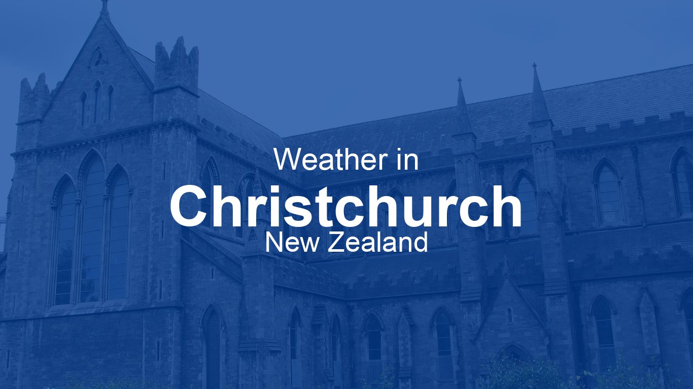 Weather in Christchurch, New Zealand - 7-Day Forecast & Live Conditions