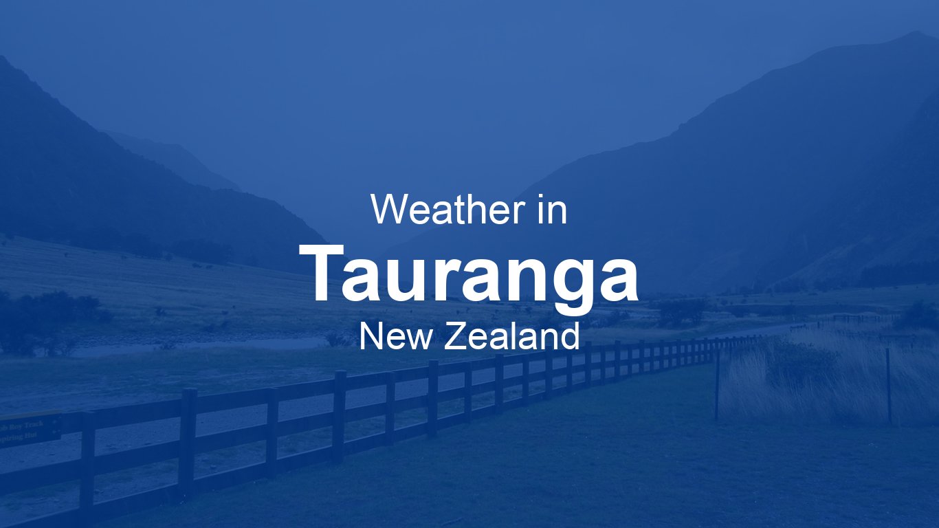 Weather in Tauranga, New Zealand - 7-Day Forecast & Live Conditions