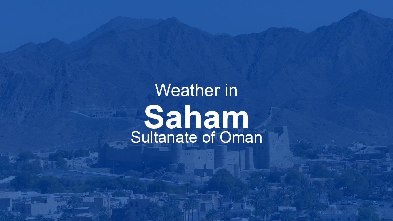 Weather in Şaḩam, Oman - 7-Day Forecast & Live Conditions