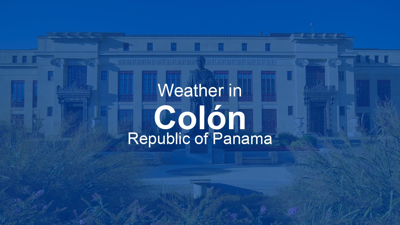 Weather in Colón, Panama - 7-Day Forecast & Live Conditions