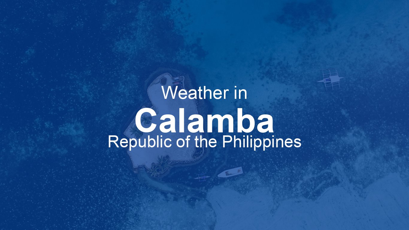 Weather in Calamba, Philippines - 7-Day Forecast & Live Conditions