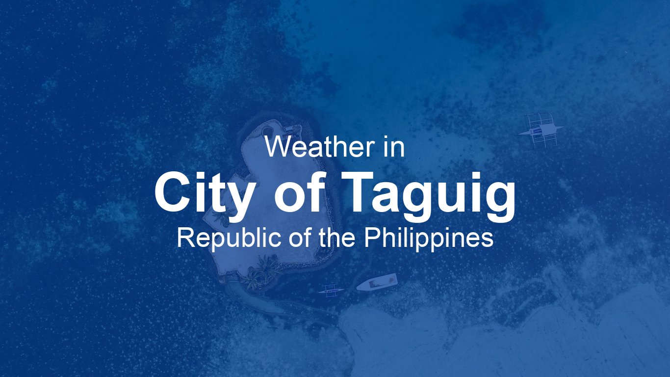 Weather in Taguig, Philippines - 7-Day Forecast & Live Conditions