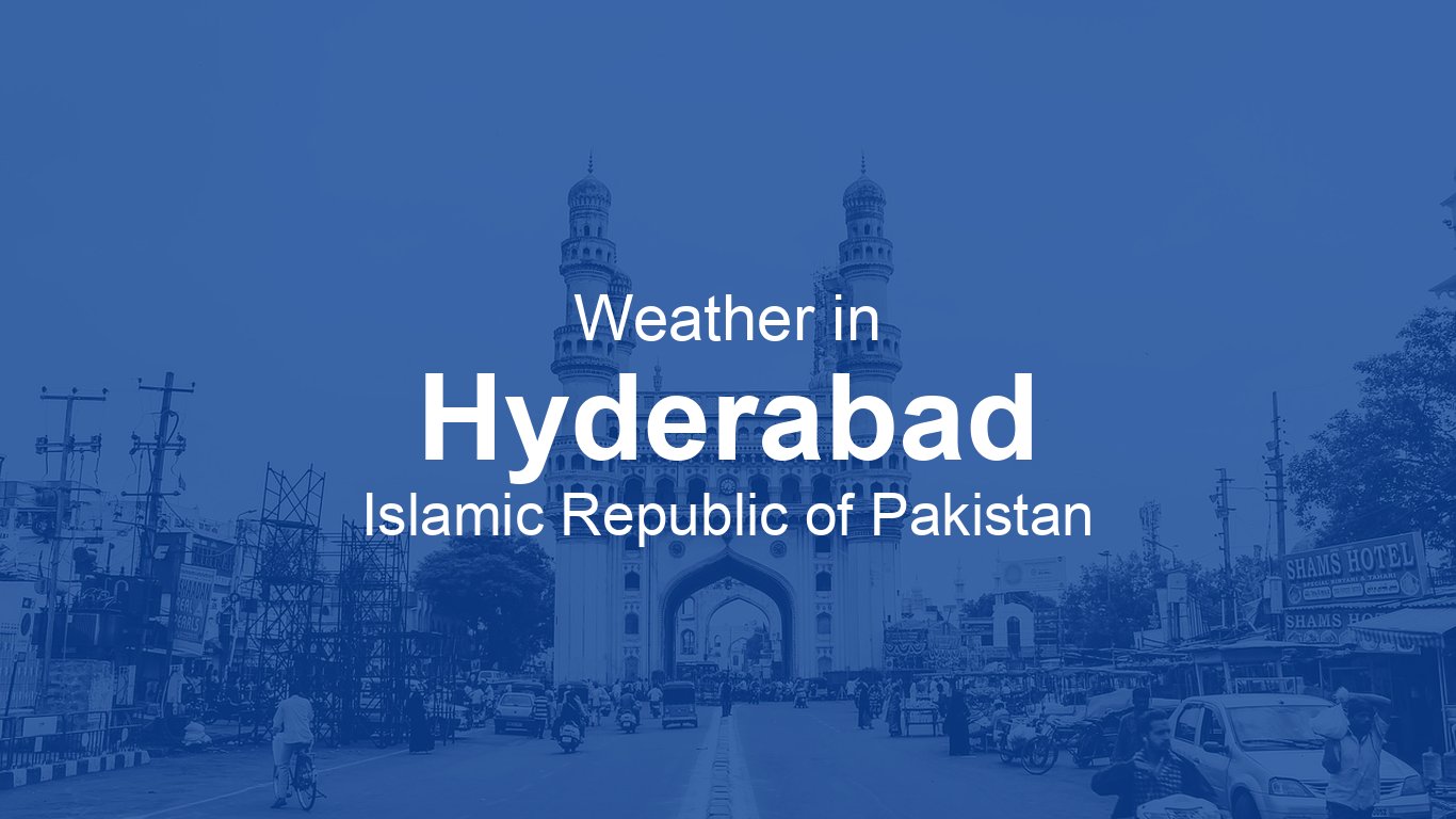 Weather in Hyderabad, Pakistan - 7-Day Forecast & Live Conditions