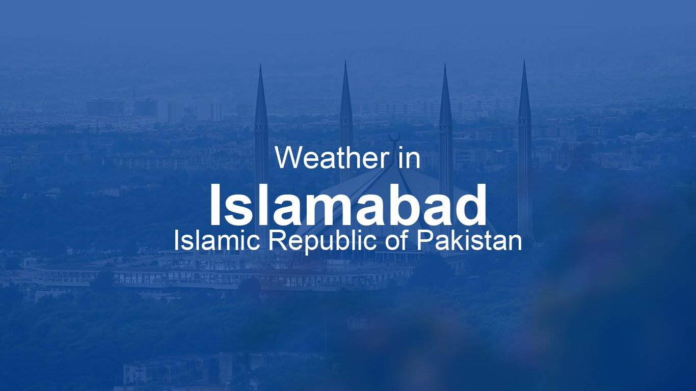 Weather in Islamabad, Pakistan - 7-Day Forecast & Live Conditions