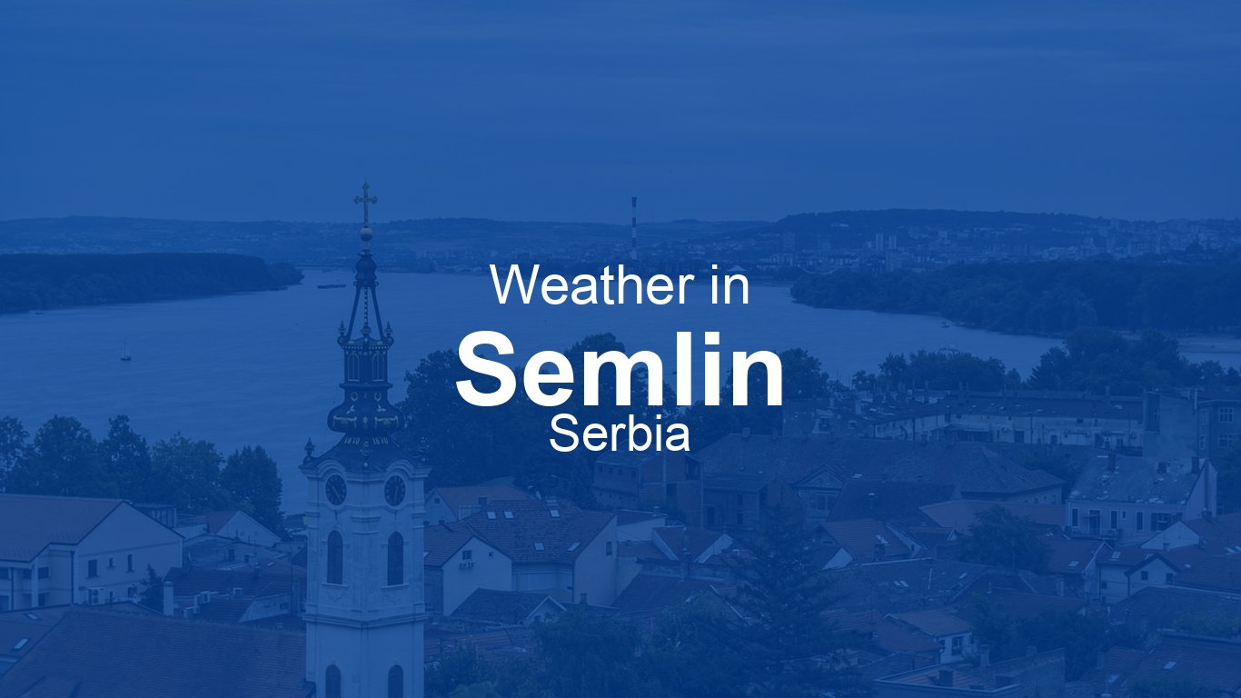 Weather in Zemun, Serbia - 7-Day Forecast & Live Conditions