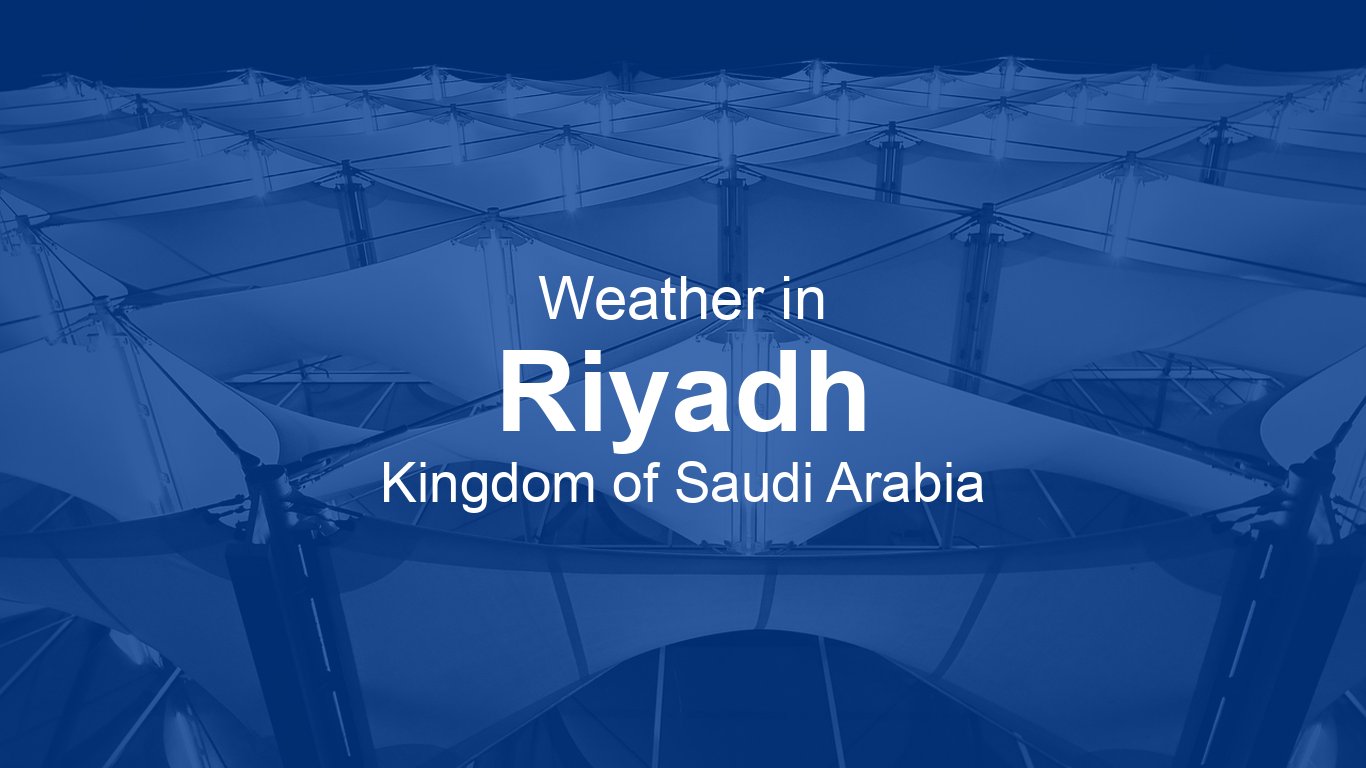 Weather in Riyadh, Saudi Arabia - 7-Day Forecast & Live Conditions